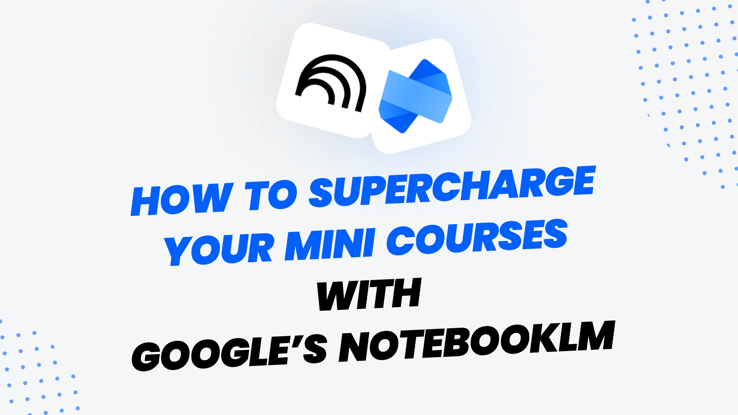 How to Use Google’s NotebookLM to Create Interactive and Multimodal ...